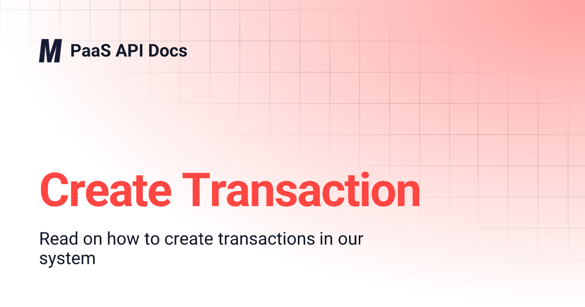 Create Transaction | PaaS API Docs