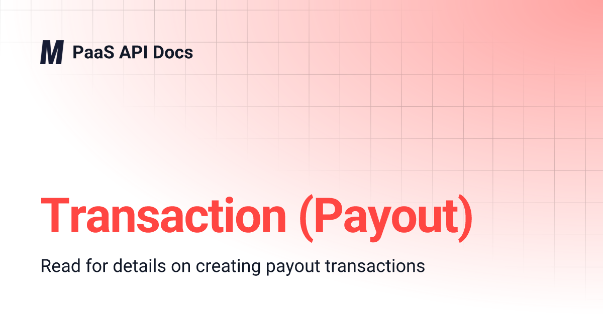 Transaction (Payout) | PaaS API Docs