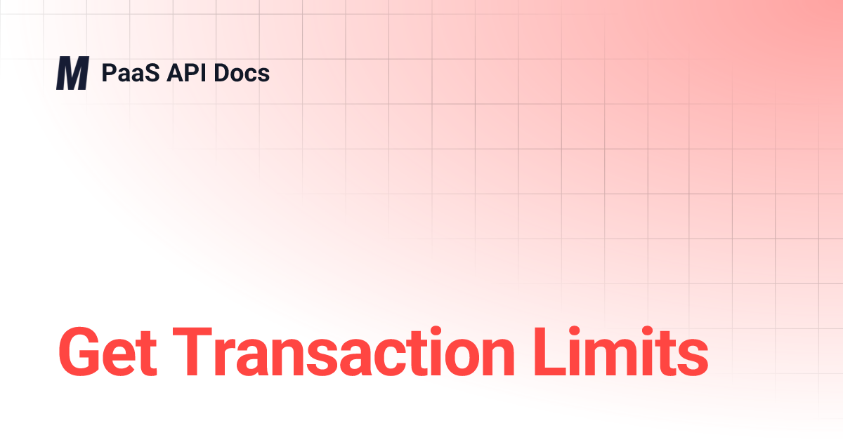 Get Transaction Limits | PaaS API Docs