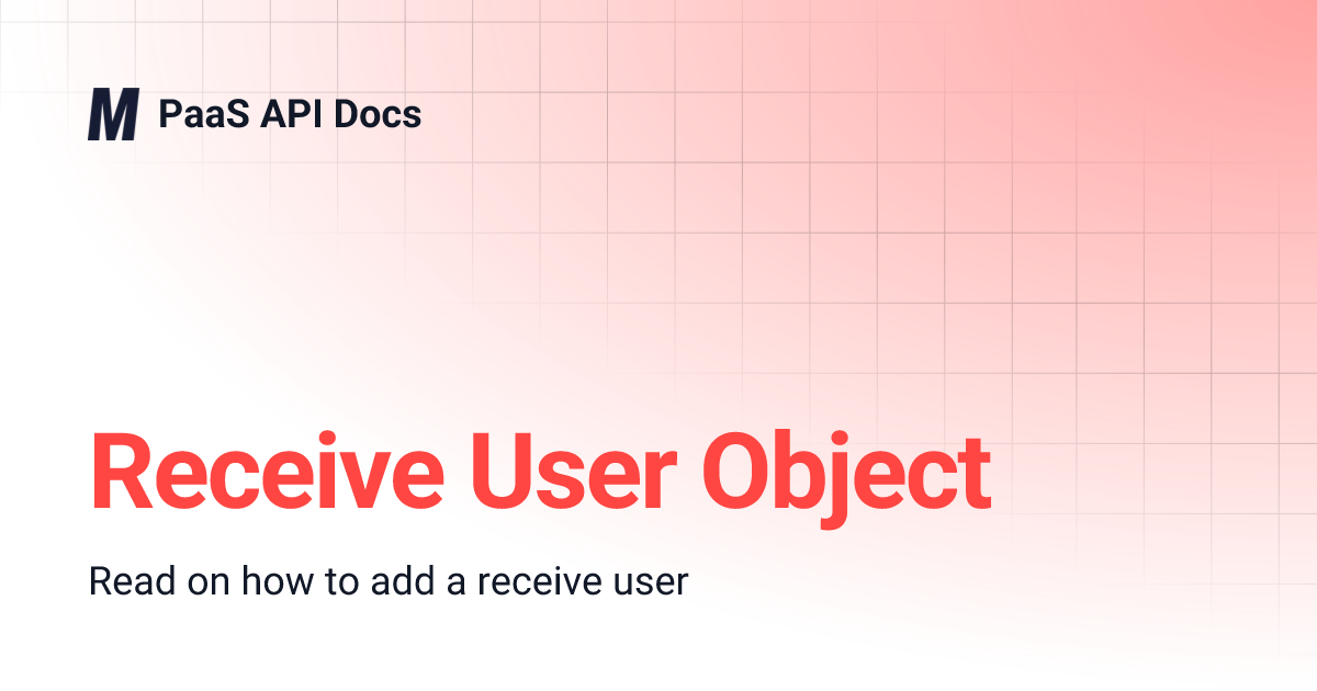 Receive User Object | PaaS API Docs