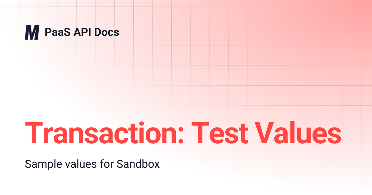 Transaction: Test Values | PaaS API Docs